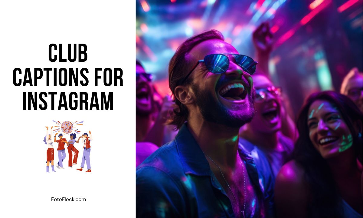 501+ Club Captions for Instagram: Party Vibes & Epic Nights! - Foto Flock