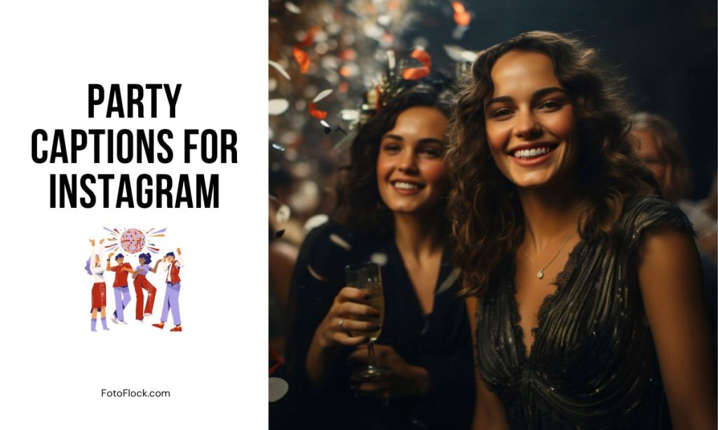 503+ Party Captions for Instagram: Fun, Witty & Viral Quotes! - Foto Flock